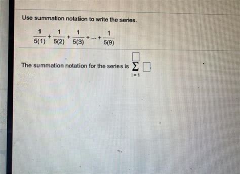 Solved Use Summation Notation To Write The Series Chegg