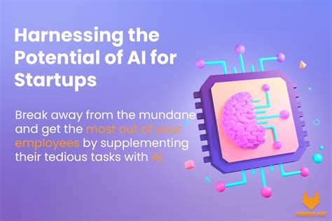 Harnessing The Potential Of Ai For Startups