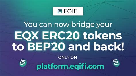 🔥eth bsc bridge is now live 🔥 you can now bridge your eqx erc20
