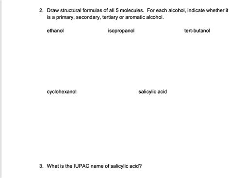 Solved Draw Structural Formulas Of All 5 Molecules For Each Alcohol Indicate Whether It