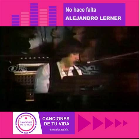 Alejandro Lerner No Hace Falta Que Lo Digas Alejandro Lerner No