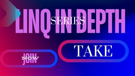 Mastering The Linq Take Method In C Efficient Data Queries With