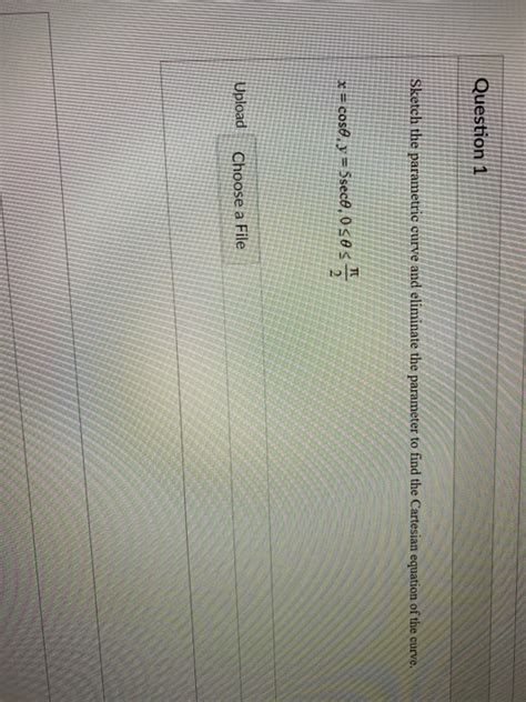 Solved Question Sketch The Parametric Curve And Eliminate Chegg