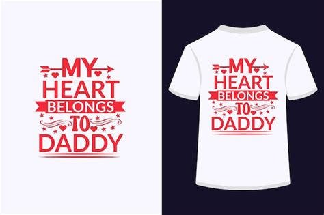 Premium Vector My Heart Belongs To Daddy