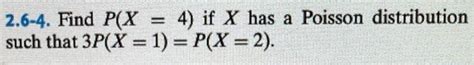 solved 2 6 4 find p x 4 if x has a poisson distribution