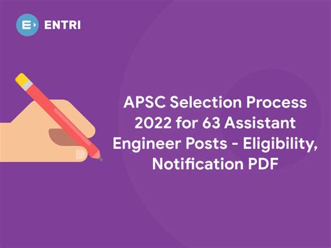 APSC Selection Process 2022 Out For 63 Assistant Engineer Posts Eligibility Notification PDF