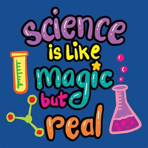 Premium Vector Science Is Like Magic But Real Science Quote Science