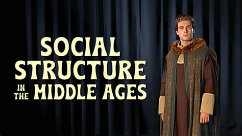 Social Structure In The Middle Ages Clickview