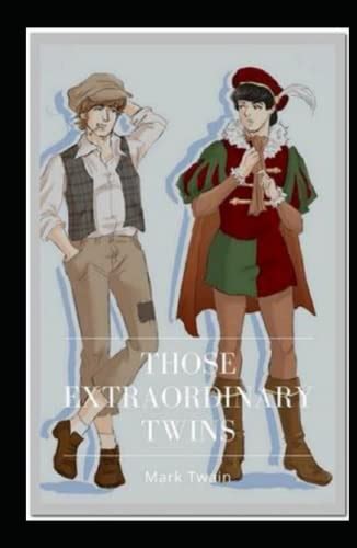 Those Extraordinary Twins Annotated Edition By Mark Twain Goodreads