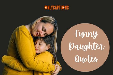 630 Funny Daughter Quotes 2026 Laughter Guaranteed