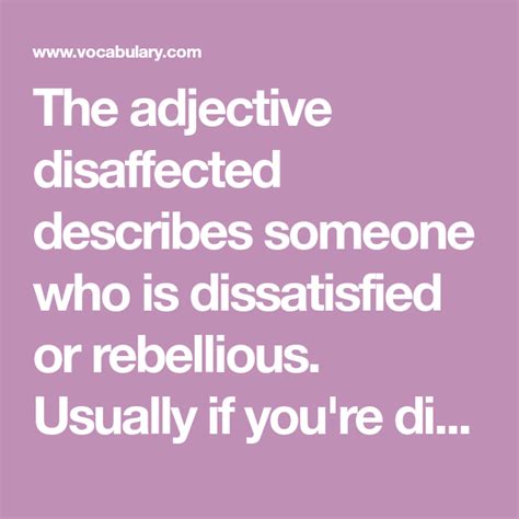 The Adjective Disaffected Describes Someone Who Is Dissatisfied Or Rebellious Usually If Youre
