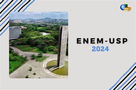Enem Usp 2024 Veja As Maiores E Menores Notas De Corte Brasil Escola