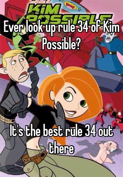 Ever Look Up Rule 34 Of Kim Possible Its The Best Rule 34 Out There