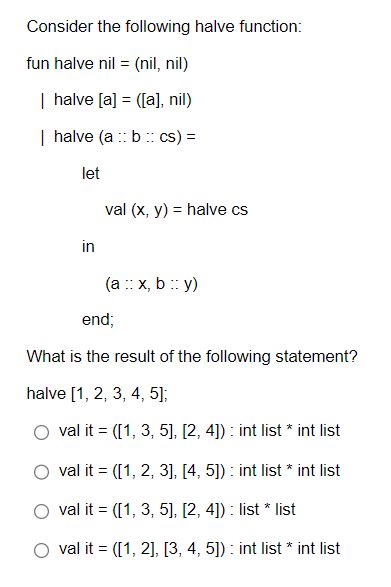 Solved Consider The Following Halve Function Fun Halve Nil Chegg Com