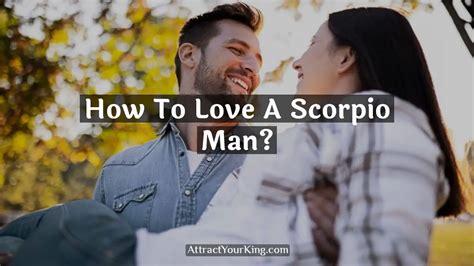 How To Love A Scorpio Man Attract Your King