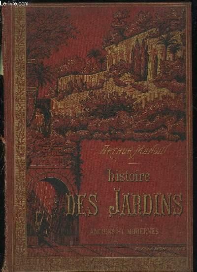 Histoire Des Jardins Anciens Et Modernes Par Mangin Arthur Bon Couverture Rigide 1888 Le Livre