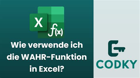 Wie Verwende Ich Die Wahr Funktion In Excel Codky