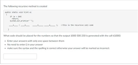 Solved The Following Recursive Method Is Created Public Chegg Com