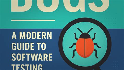 Breaking Bugs A Modern Guide To Software Testing Types Tools And Best