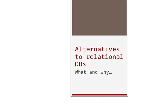 Pptx Alternatives To Relational Dbs What And Why Relational Dbs Sql Fixed Schema Row