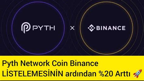 Pyth Network Coin Binance listelenmesinin ardından 20 arttı Pyth Coin Yükselişi Devam Edecek