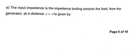 solved a the input impedance is the impedance looking
