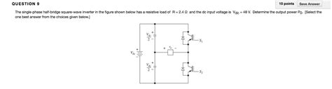Solved The Single Phase Half Bridge Square Wave Inverter In
