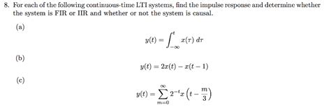 Solved 8 For Each Of The Following Continuous Time Lti