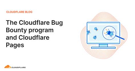 the cloudflare bug bounty program and cloudflare pages