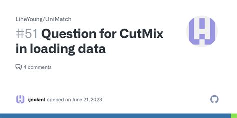 Question For Cutmix In Loading Data · Issue 51 · Liheyoungunimatch · Github