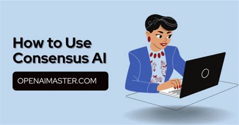 How To Use Consensus Ai Open Ai Master