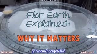 Flat Earth Explained Why It Matters