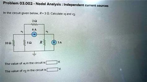 Solved Problem 03002 Nodal Analysis Independent Current Sources In The Circuit Given Below