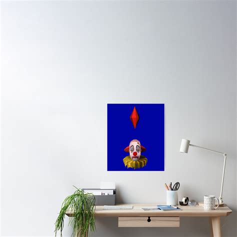 Sims Sunny The Tragic Clown Poster For Sale By Figue Redbubble