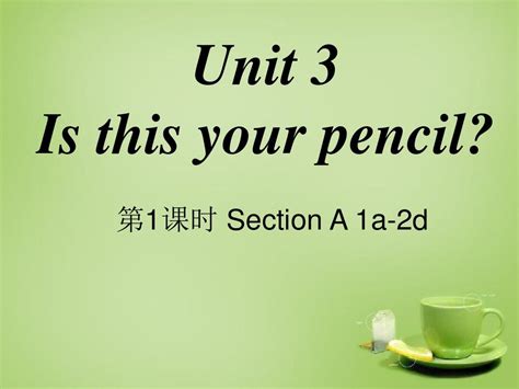 2015年秋七年级英语上册 Unit 3 Is this your pencil课件 3 word文档在线阅读与下载 无忧文档