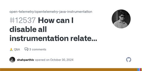 How Can I Disable All Instrumentation Related To Metrics And Logs In Opentelemetry Java Agent