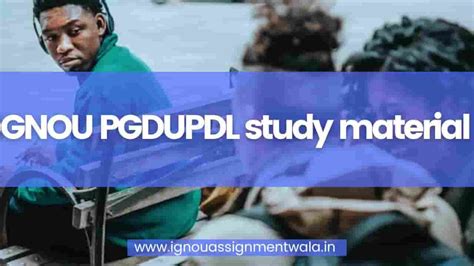 IGNOU PGDUPDL Study Material IGNOU Assignment Wala