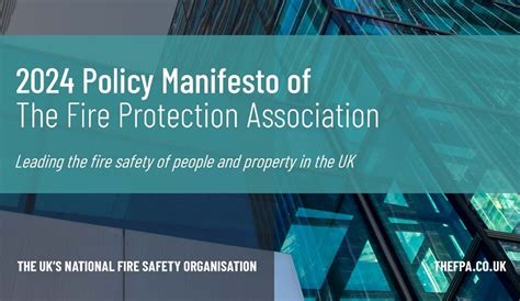 The Fpa Launches New Fire Safety Policy Manifesto Fire Protection