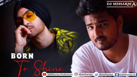 Born To Shine Ninad Remix Diljit Dosanjh Remix Music Video G O A