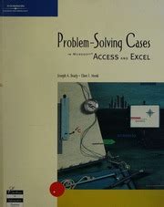 Problem Solving Cases In Microsoft Access And Excel Joseph Brady Free Download Borrow And