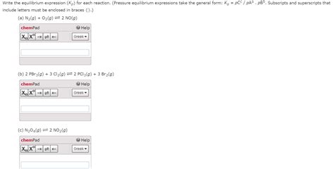 Solved Write The Equilibrium Expression Kp For Each Chegg