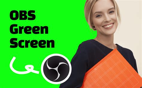 How To Set Up Obs Green Screen 2 Quick Methods For You