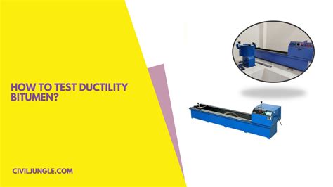 Ductility Testing Of Bitumen Methods Procedures And Significance In