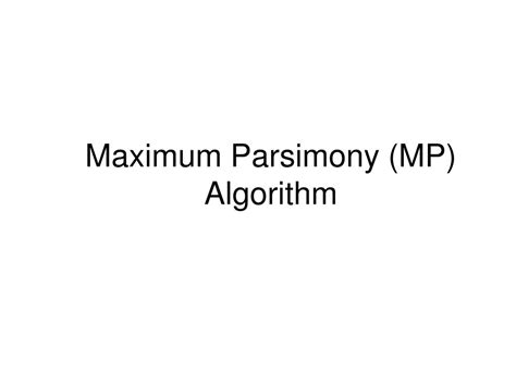 Ppt Maximum Parsimony Mp Algorithm Powerpoint Presentation Free