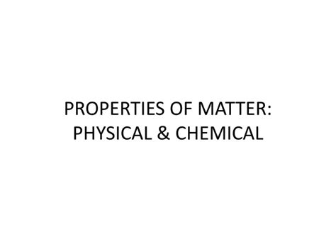 PPT Properties Of Matter Physical Chemical PowerPoint Presentation