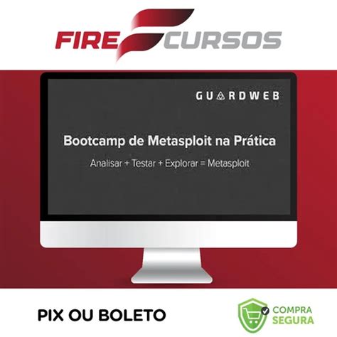 Bootcamp De Metasploit GuardWeb Fire Cursos Rateio De Cursos