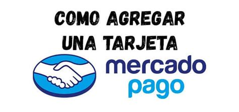 Como Agregar Tarjeta En Mercadolibre
