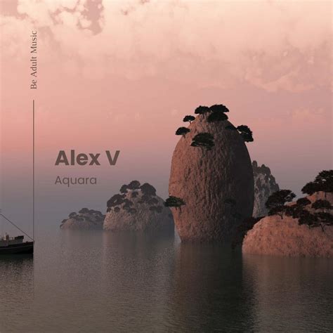 Aquara Alex V Be Adult Music