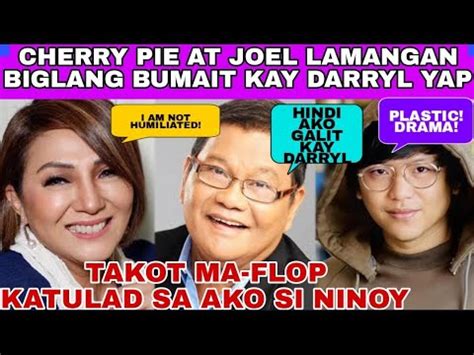 JOEL LAMANGAN AT CHERRY PIE PICACHE BIGLANG BUMAIT KAY DARRYL YAP! TAKOT MA-FLOP ANG ORAS DE ...