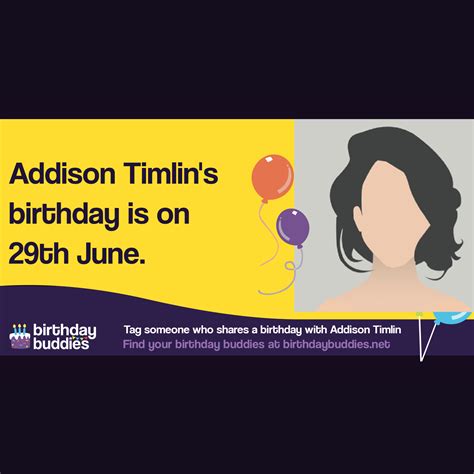 Addison Timlins Birthday Is 29th June 1991
